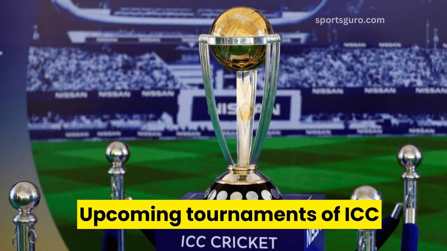 List of Upcoming Tournaments of ICC from 2025 to 2031 List of Upcoming Tournaments of ICC from 2025 to 2031